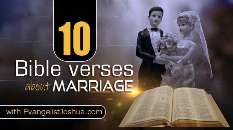 MY BEST 10 BIBLE VERSES ABOUT MARRIAGE - EvangelistJoshua.com