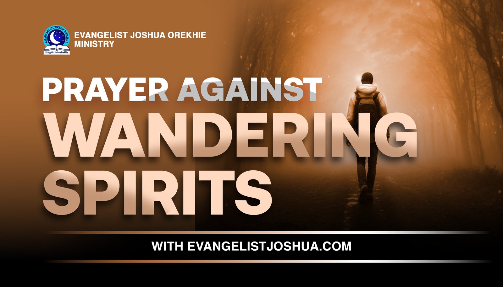 Dream About Wandering Spirit-Evangelistjoshua.com