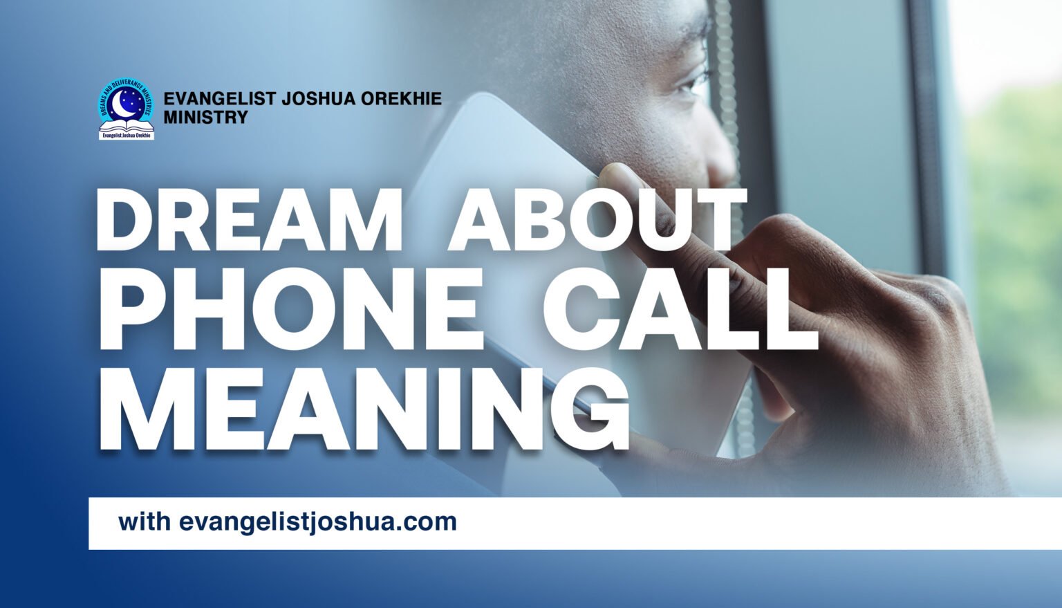 Dream Meaning Of Phone Call-Evangelistjohua.com