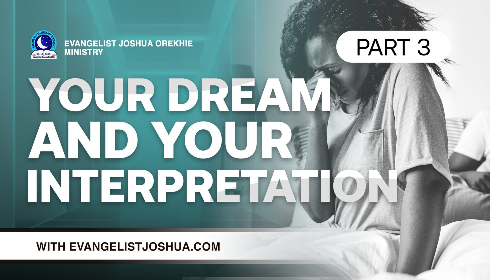 Your Dreams And Your Interpretation (3)-Evangelistjoshua.com