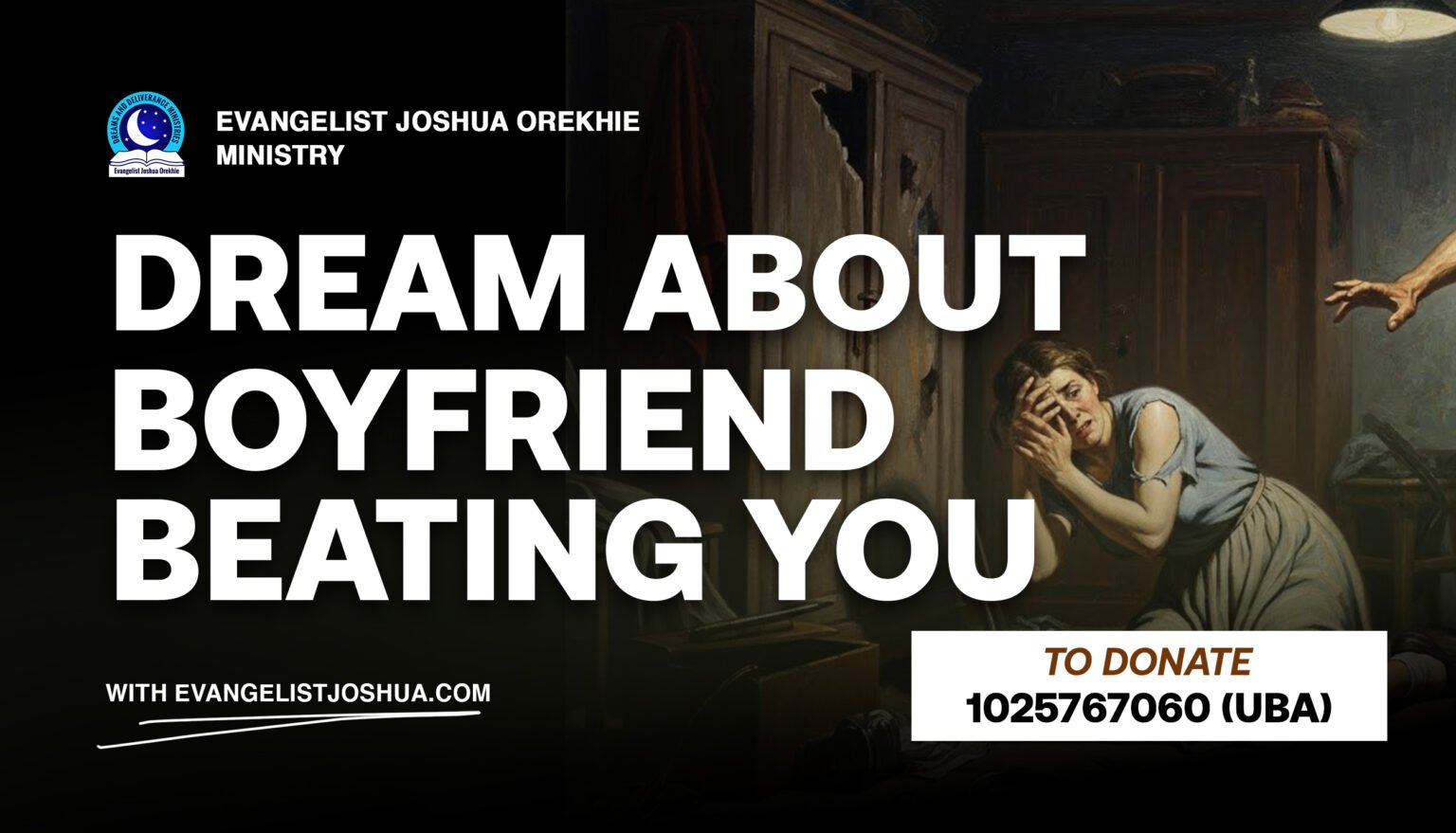 Dream About Boyfriend Beating You-Evangelistjoshua.com