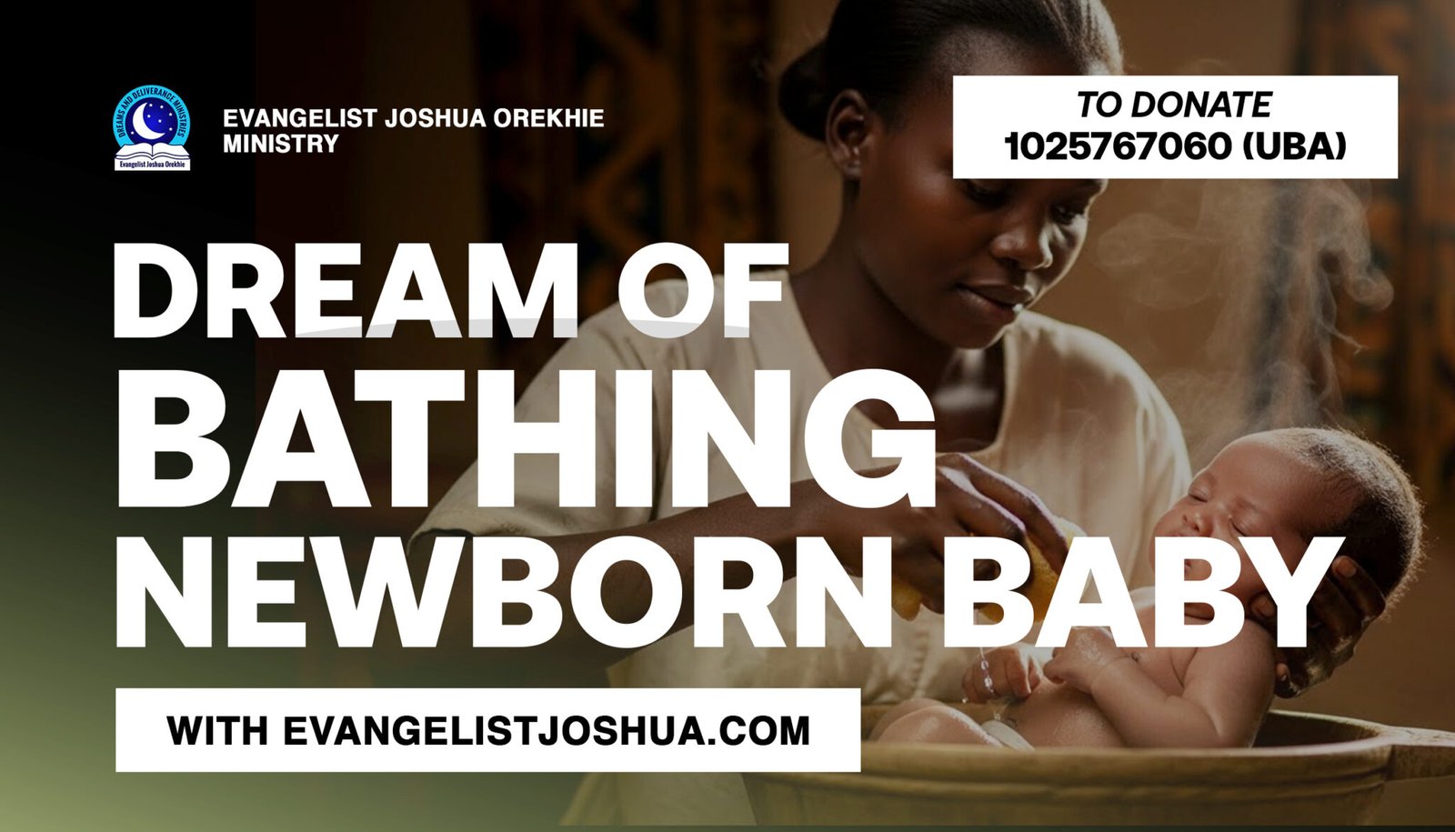 Dream About Bathing Newborn Baby-Evangelistjoshua.com