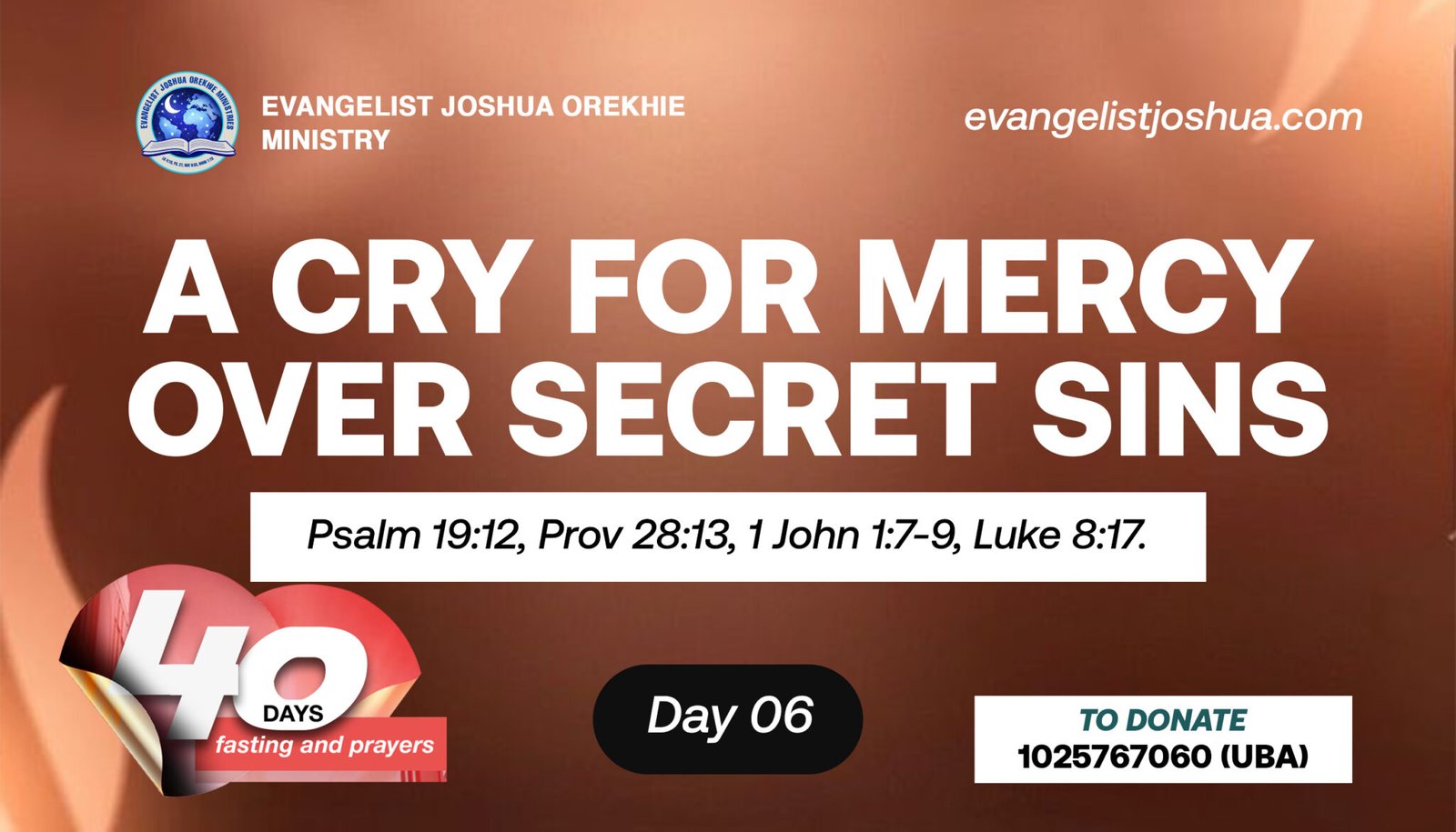 DAY 6 (40 DAYS FASTING) A CRY FOR MERCY OVER SECRET SINS - Evangelist ...