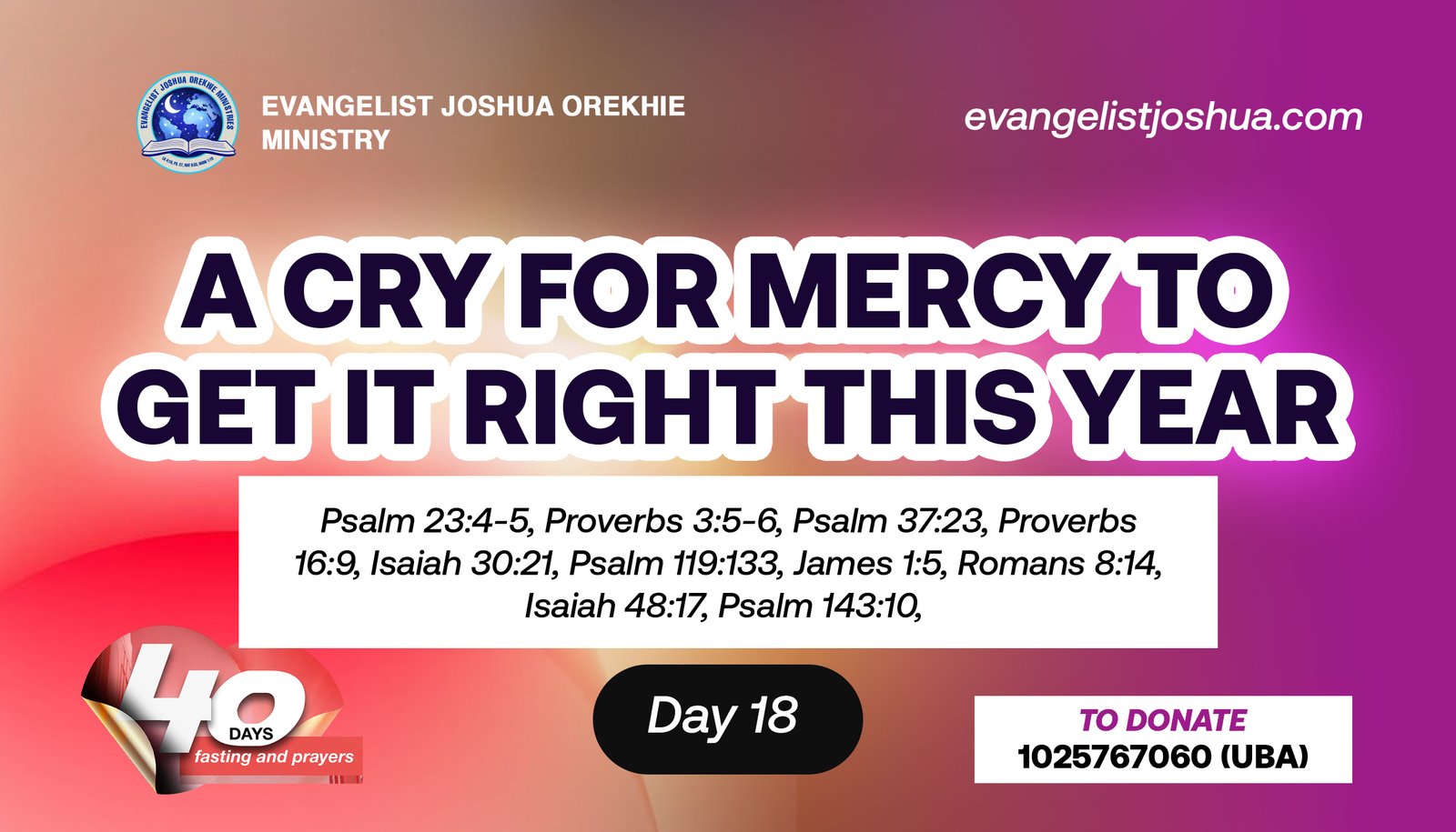 DAY 18 (40 DAYS FASTING) A CRY FOR MERCY TO GET IT RIGHT THIS YEAR ...