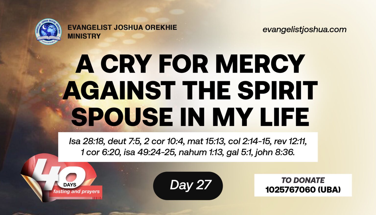 DAY 27 (40 DAYS FASTING) A CRY FOR MERCY AGAINST SPIRIT SPOUSE IN MY ...
