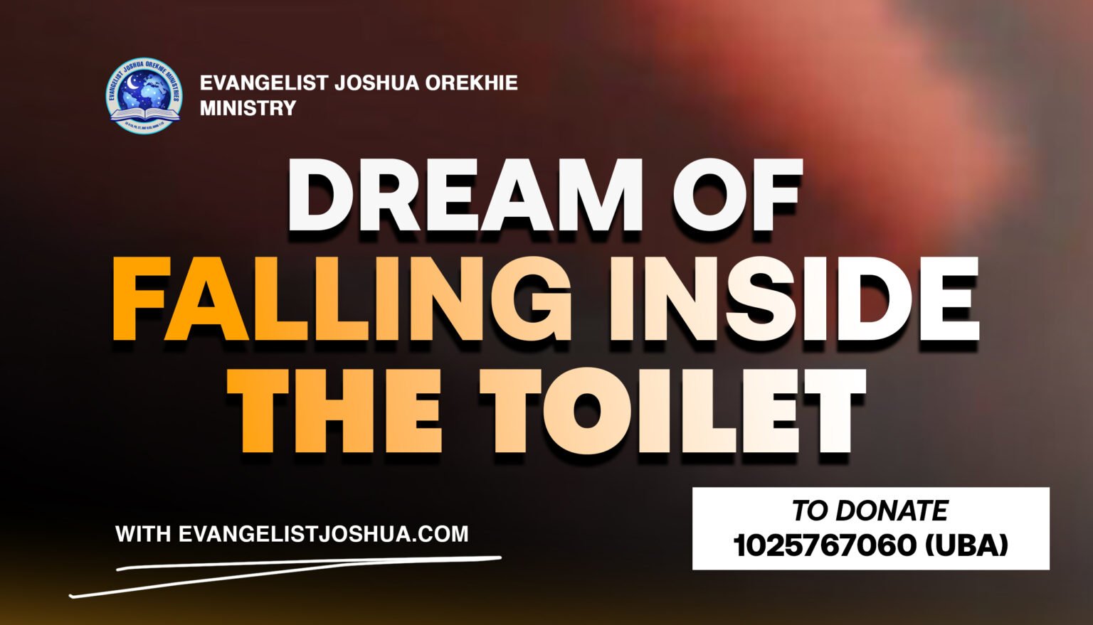 Dream Of Falling Inside The Toilet-Evangelistjoshua.com