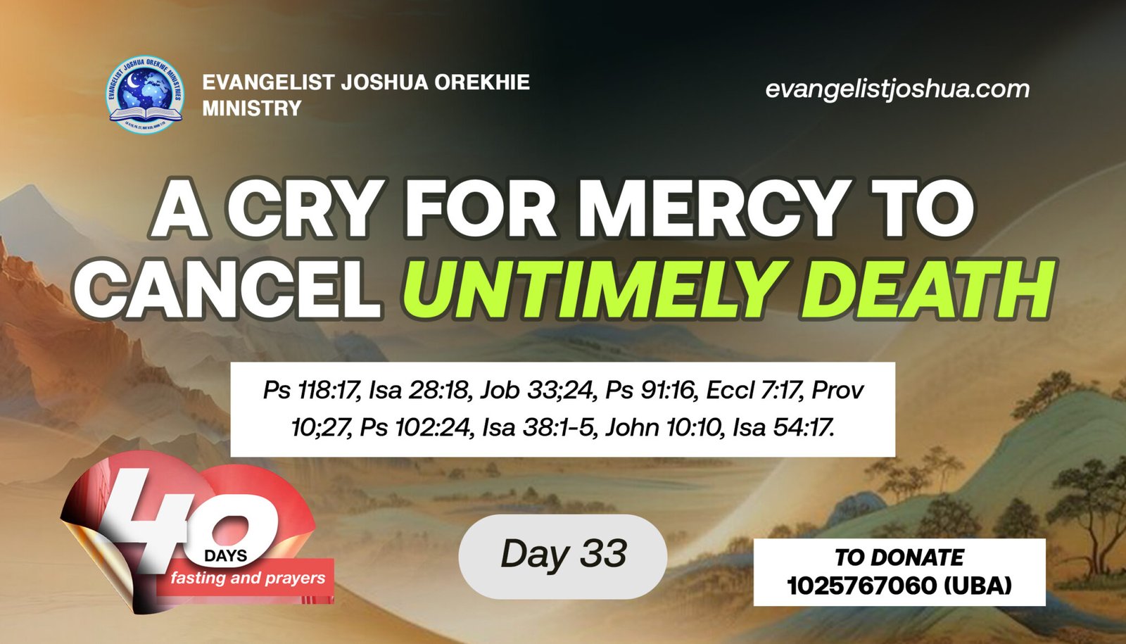 DAY 33 (40 DAYS FASTING) A CRY FOR MERCY TO CANCEL UNTIMELY DEATH ...