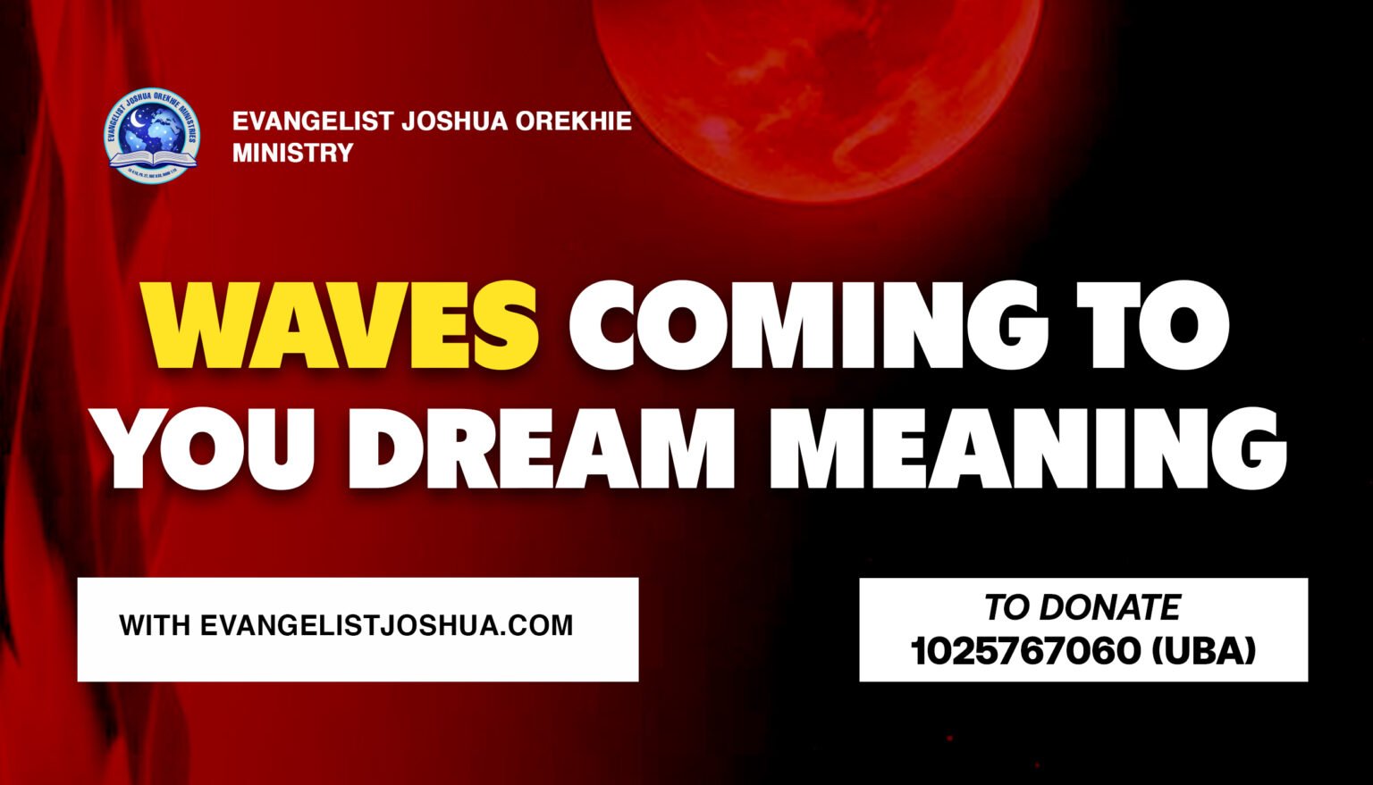 Dream About Waves-Evangelistjoshua.com